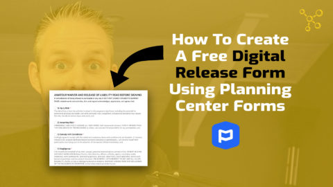 How To Create A Free Digital Release Form Using Planning Center ...